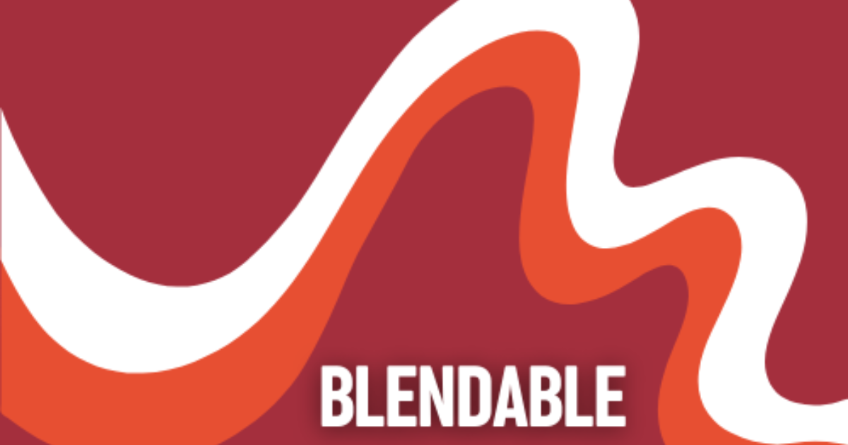 Blendable | Blendable